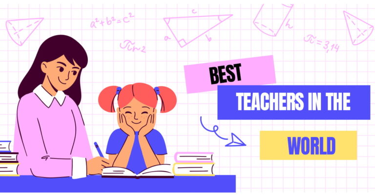 Best Teachers in the World: Top 10 Educators in History